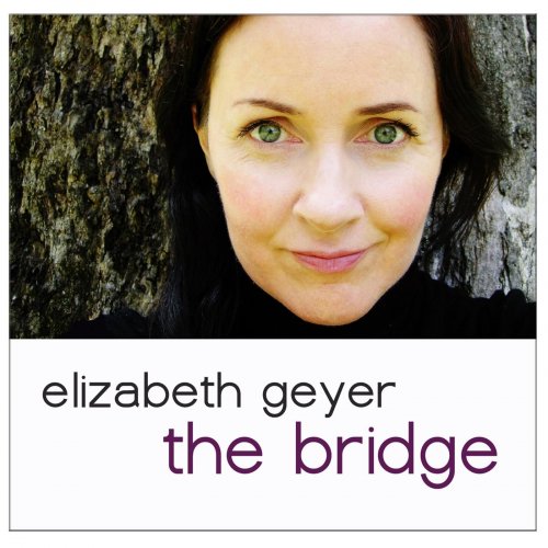 Elizabeth Geyer - The Bridge (2016) - Download album | jazznblues.org