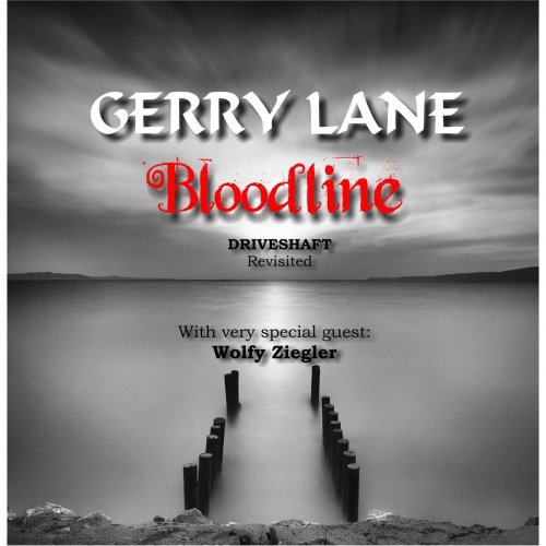 Gerry Lane - Bloodline (Driveshaft Revisited) (2015) | jazznblues.org
