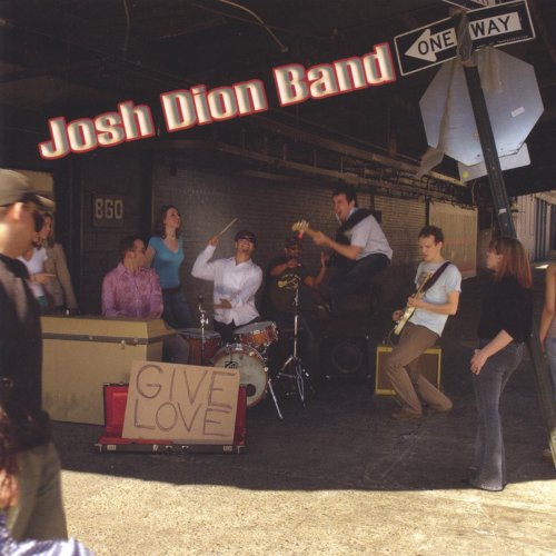 Josh Dion Band - Give Love (2005) - Download album | jazznblues.org