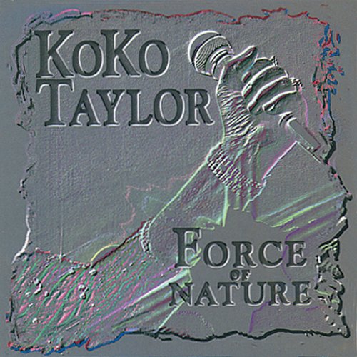 Koko Taylor - Force Of Nature (1993) - Download album | jazznblues.org