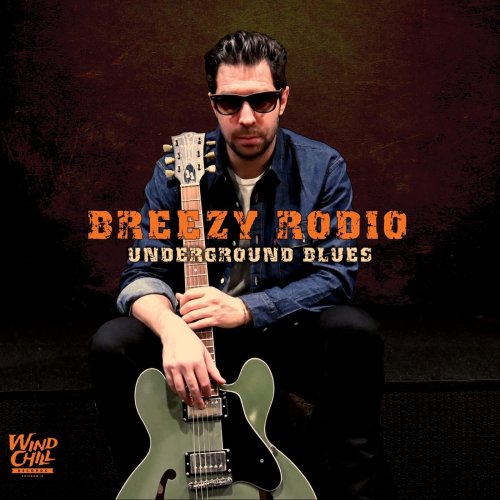 Breezy Rodio - Underground Blues (2022) | jazznblues.org
