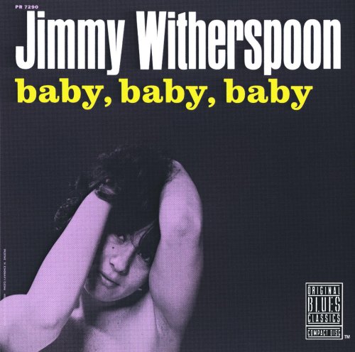 Jimmy Witherspoon - Baby, Baby, Baby (1963/1990) | jazznblues.org