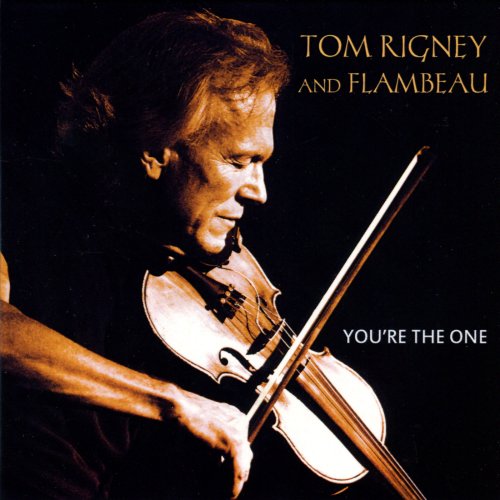 Tom Rigney and Flambeau - You're the One (2012) | jazznblues.org