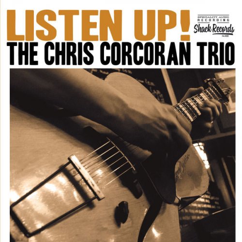 The Chris Corcoran Trio - Listen up! (2015) | jazznblues.org