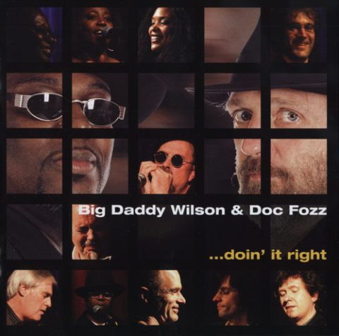 Big Daddy Wilson & Doc Fozz - Doin' It Right (2007) | jazznblues.org