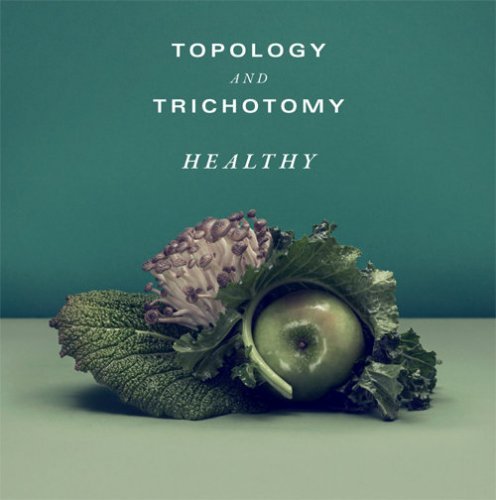 Topology & Trichotomy - Healthy (2014) | jazznblues.org