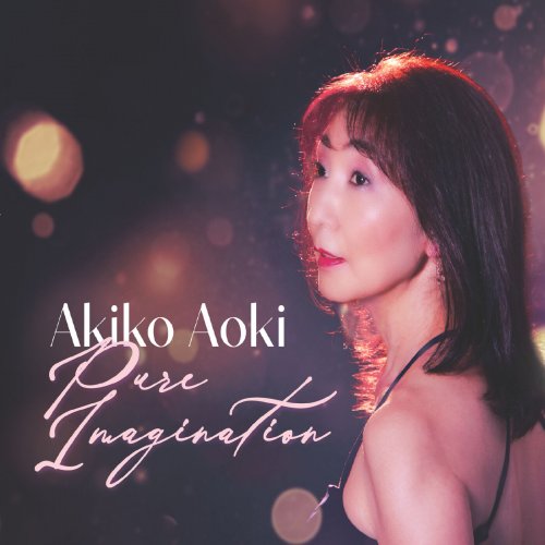 Akiko Aoki - Pure Imagination (2022) | jazznblues.org