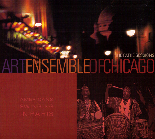 Art Ensemble Of Chicago - The Pathé Sessions - Americans Swinging In ...