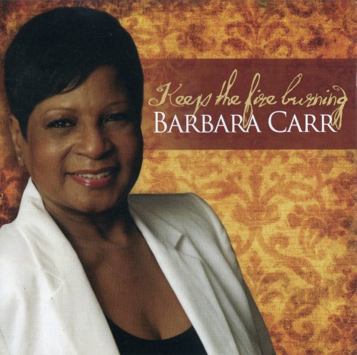 Barbara Carr - Keeps The Fire Burning (2012) | jazznblues.org