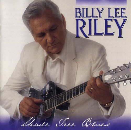 Billy Lee Riley - Shade Tree Blues (1999) - Download album | jazznblues.org