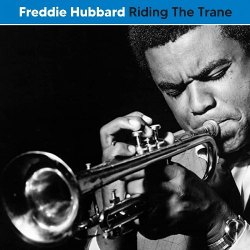 Freddie Hubbard - Riding The Trane (Live) (2022) - Download album ...