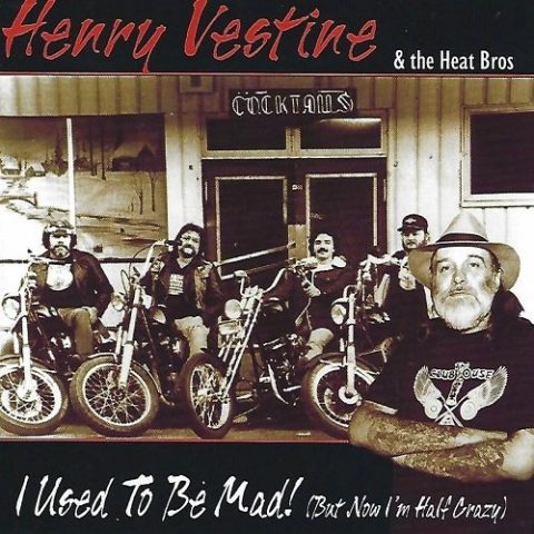 Henry Vestine & The Heat Bros - I Used To Be Mad! (But Now I'm Half ...