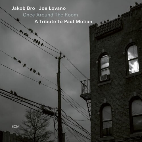 Jakob Bro & Joe Lovano - Once Around the Room: A Tribute to Paul Motian ...