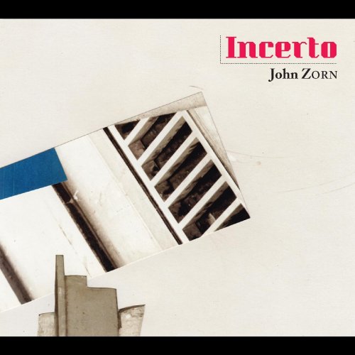 John Zorn - Incerto (2022) | jazznblues.org