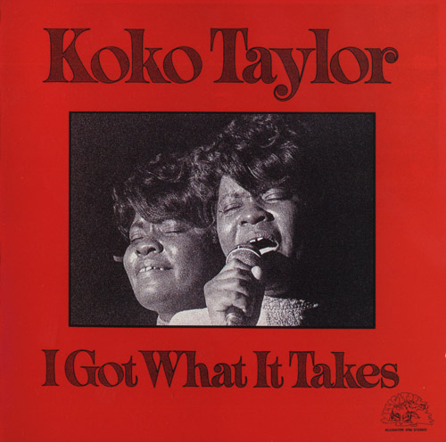 Koko Taylor - I Got What It Takes (1975) | jazznblues.org