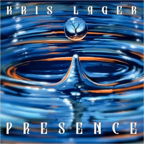 Kris Lager - Presence (2022) | jazznblues.org
