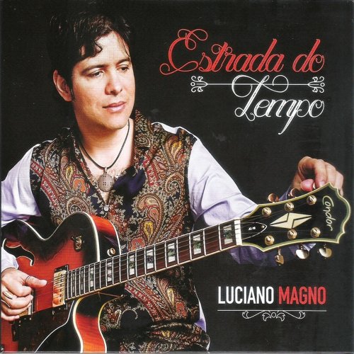 Luciano Magno - Estrada do Tempo (2014) - Download album | jazznblues.org
