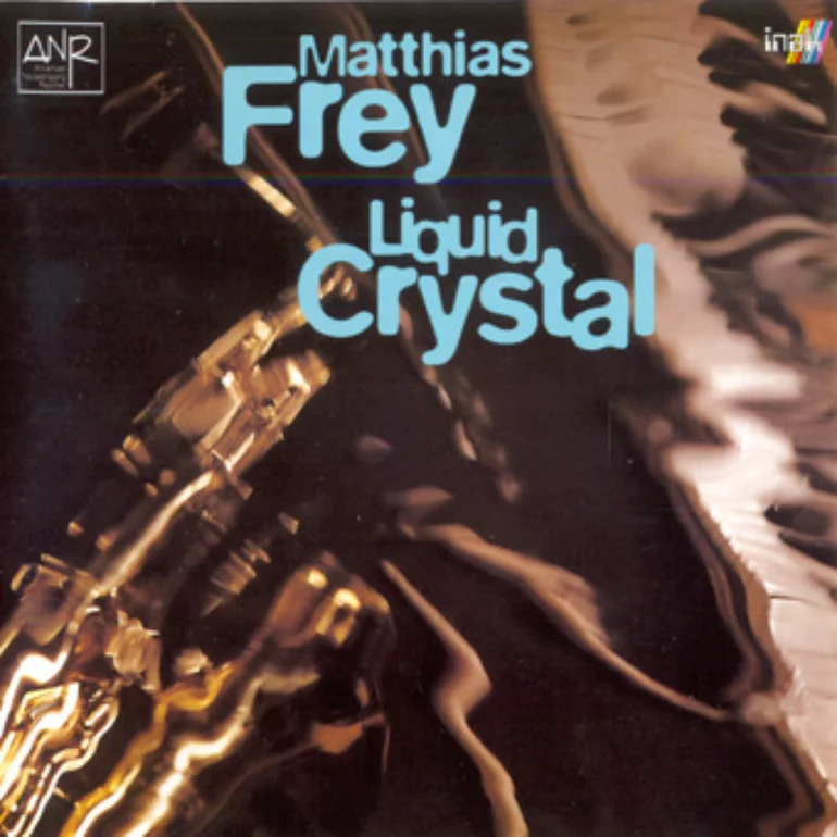 Matthias Frey - Liquid Crystal (1994) | jazznblues.org