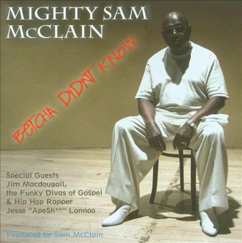 Mighty Sam McClain - Betcha didn't know (2005) - Download album ...