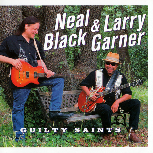 Neal Black & Larry Garner - Guilty Saints (2016) | jazznblues.org