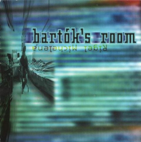 Rigel Michelena - Bartok's Room (2001) | jazznblues.org