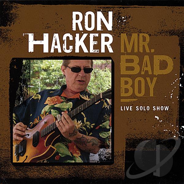 Ron Hacker - Mr. Bad Boy : Live Solo Show (2008) | jazznblues.org