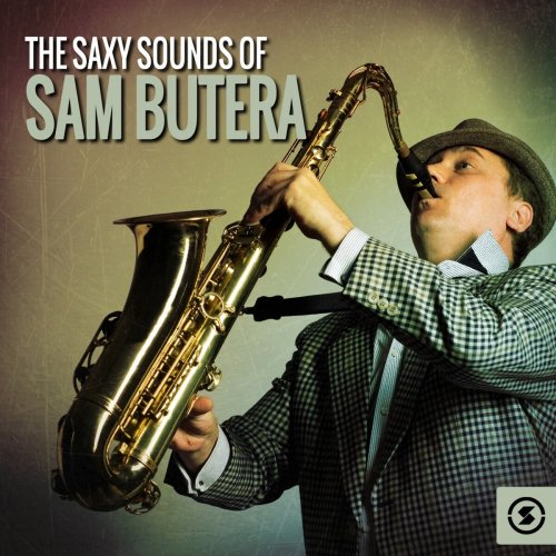 Sam Butera - The Saxy Sounds of Sam Butera (2014) | jazznblues.org