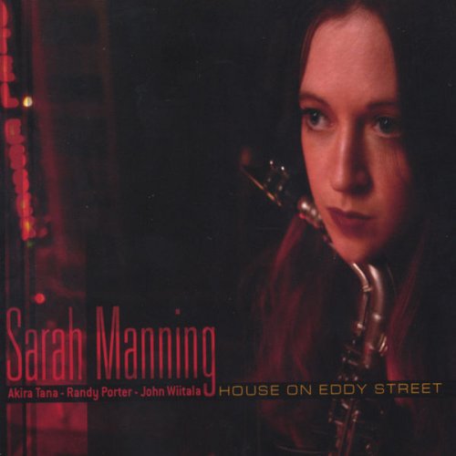 Sarah Manning - House on Eddy Street (2004) | jazznblues.org