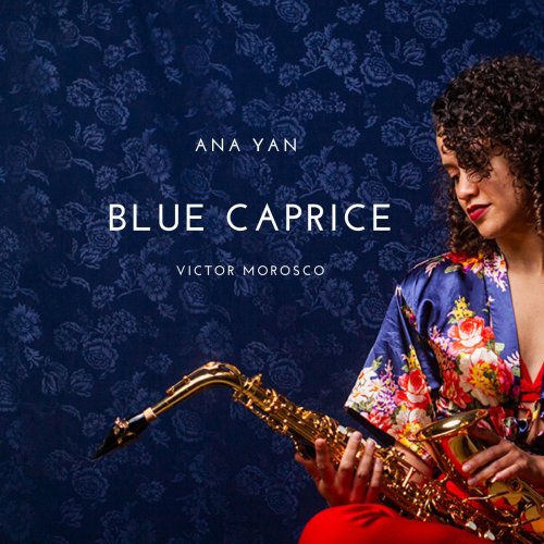 Ana Yan - Blue Caprice (2022) - Download album | jazznblues.org