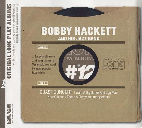 Bobby Hackett And His Jazz Band - Coast Concert (1956/2005 ...