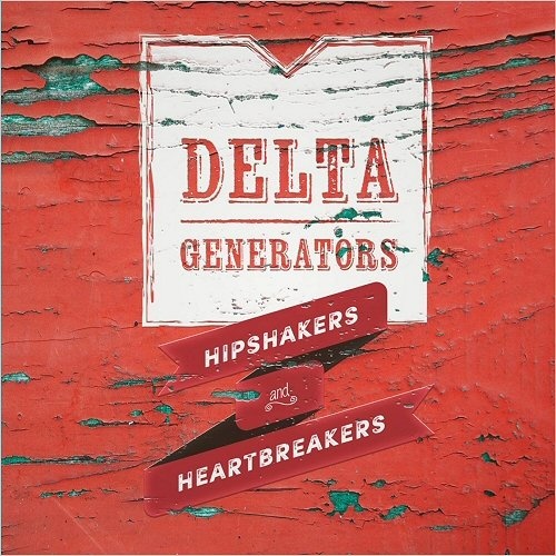 Delta Generators - Hipshakers And Heartbreakers (2016) | jazznblues.org