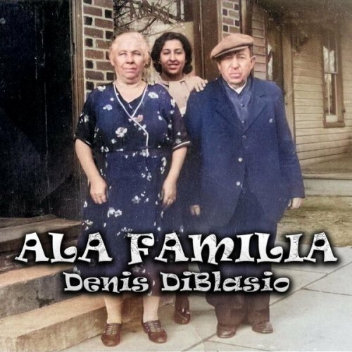 Denis DiBlasio - Ala Famiglia (2022) | jazznblues.org