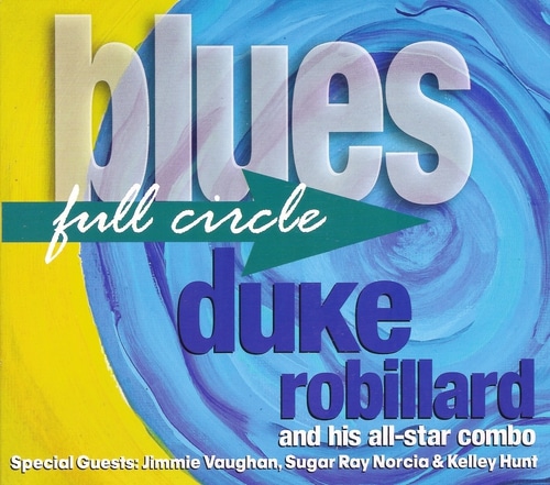 Duke Robillard and His All-Star Combo - Blues Full Circle (2016 ...