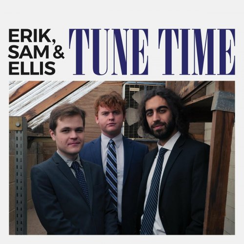 Erik, Sam & Ellis - Tune Time (2022) - Download album | jazznblues.org