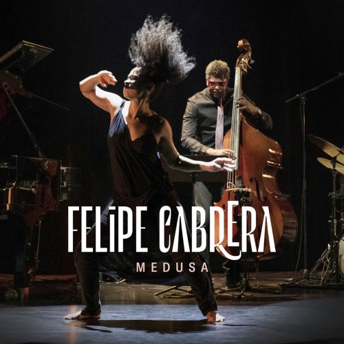 Felipe Cabrera - Medusa (2022) - Download album | jazznblues.org