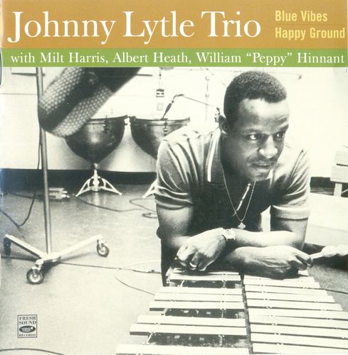 Johnny Lytle Trio - Blue Vibes & Happy Ground (2012) | jazznblues.org
