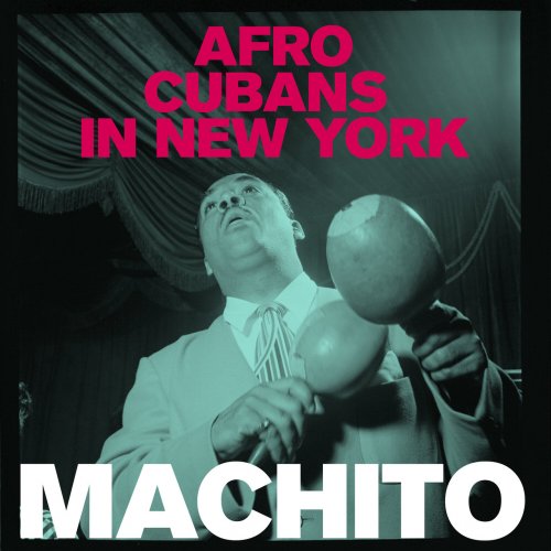 Machito - Afro-Cubans in New York (2021) - Download album | jazznblues.org