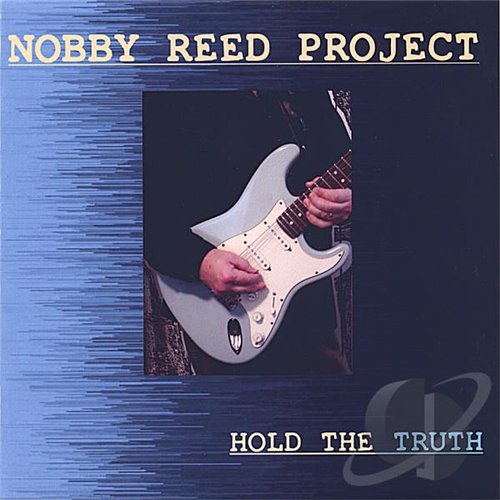 Nobby Reed Project - Hold the Truth (2006) - Download album ...