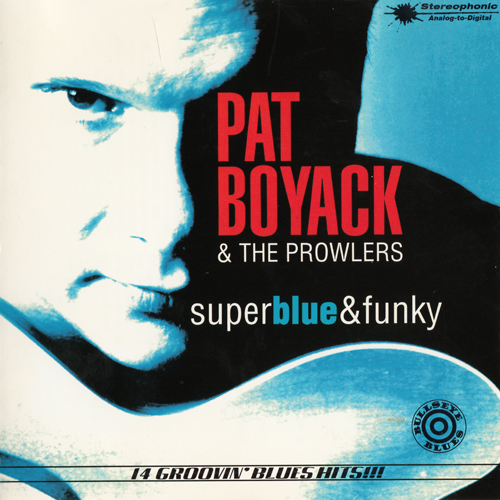 Pat Boyack & The Prowlers - Super Blue & Funky (1997) | jazznblues.org