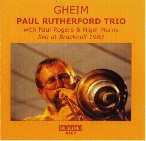 Paul Rutherford Trio - Gheim (2004) | jazznblues.org