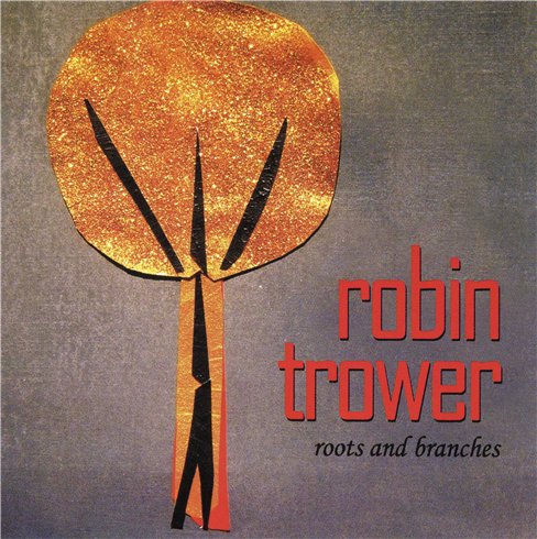 Robin Trower - Roots And Branches (2013) | jazznblues.org