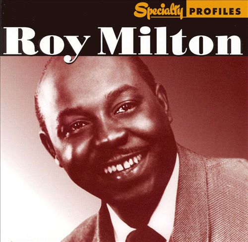 Roy Milton - Specialty Profiles: Roy Milton (2006) | jazznblues.org