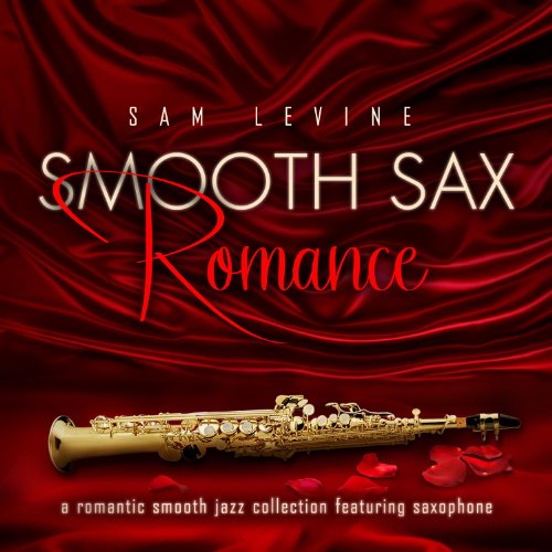 Sam Levine - Smooth Sax Romance (2011) | jazznblues.org