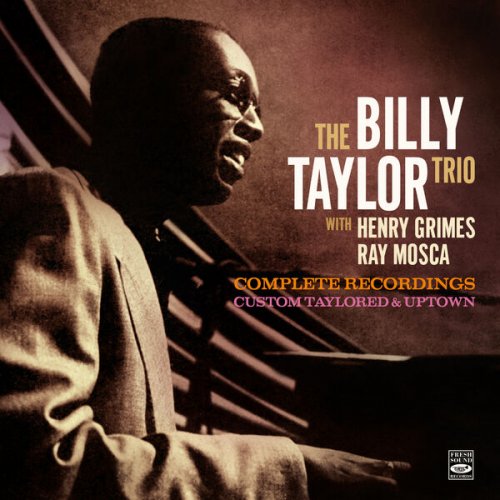 The Billy Taylor Trio - Complete Recordings with Henry Grimes & Ray ...