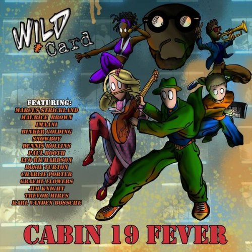 Wild Card - Cabin 19 Fever (2022) | jazznblues.org