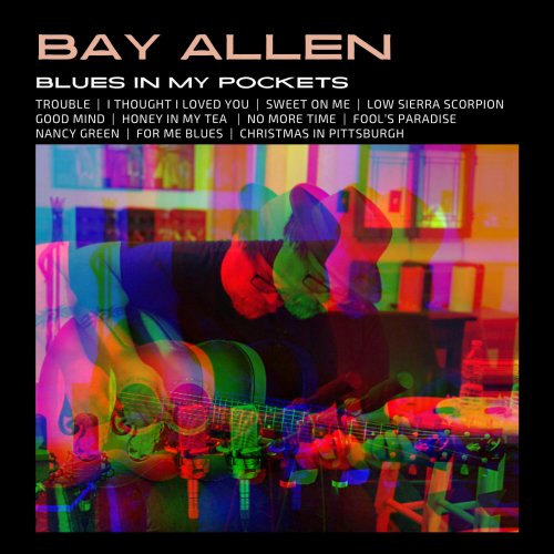 Bay Allen - Blues In My Pockets (2023) | jazznblues.org