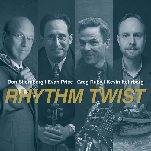 Don Stiernberg, Evan Price, Greg Ruby and Kevin Kehrberg - Rhythm Twist (2023) | jazznblues.org