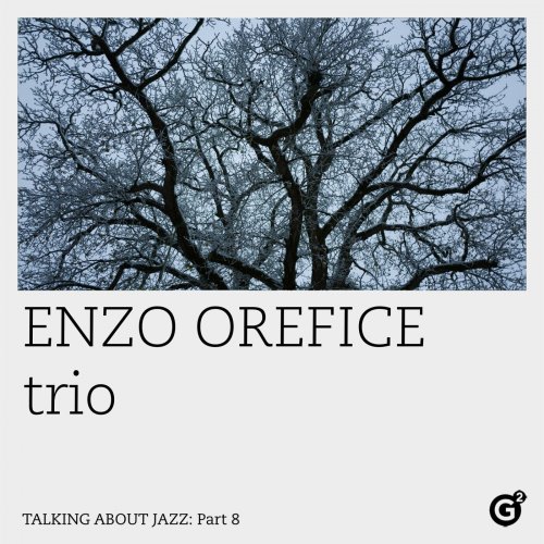 Enzo Orefice trio - Talking About Jazz, Pt. 8 (2022) - Download album ...