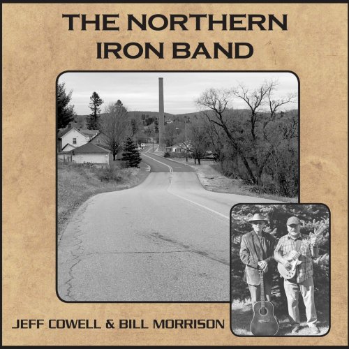 Jeff Cowell & Bill Morrison - The Northern Iron Band (2023) - Download ...