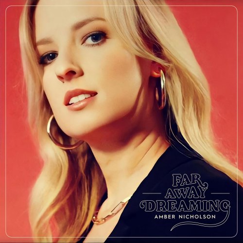 Amber Nicholson - Far Away Dreaming (2023) | jazznblues.org